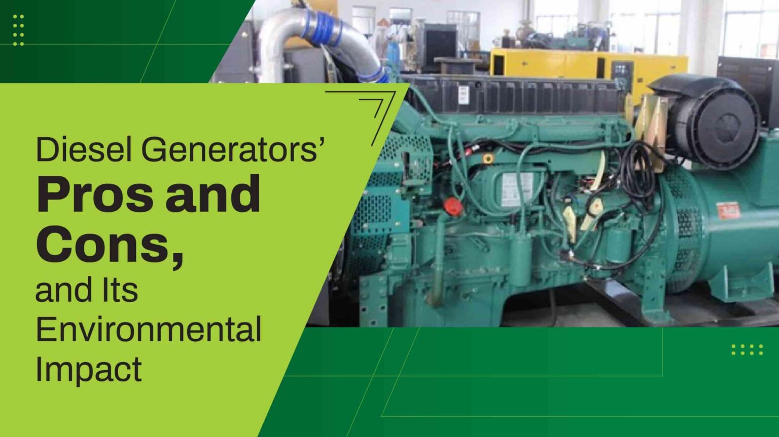 A Nuanced Take on Diesel Generators’ Pros and Cons, and Environmental ...